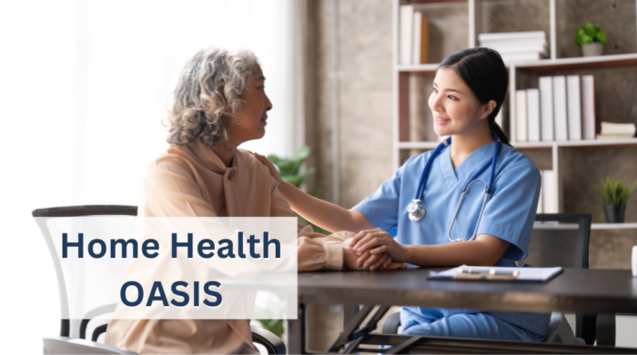 OASIS in Home Health Requirements & Documentation Explained